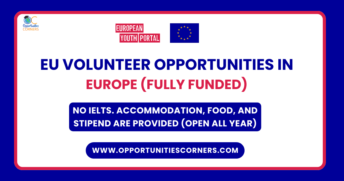 EU Volunteer Opportunities 2024-2025 in Europe (Fully Funded)