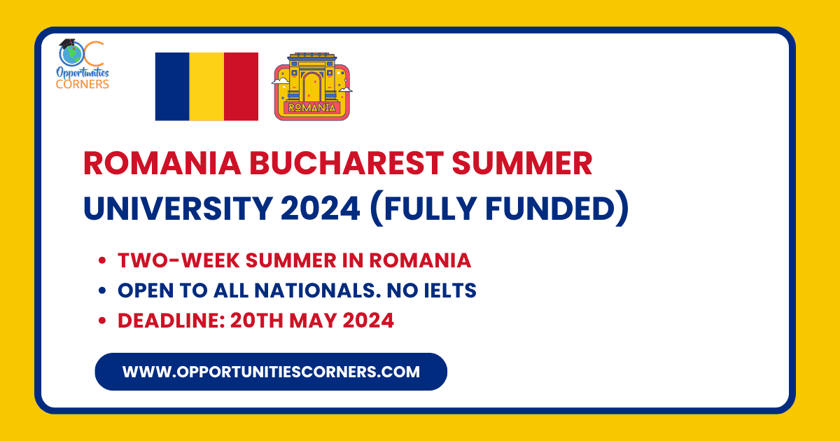 Romania Bucharest Summer University 2024 (Fully Funded)