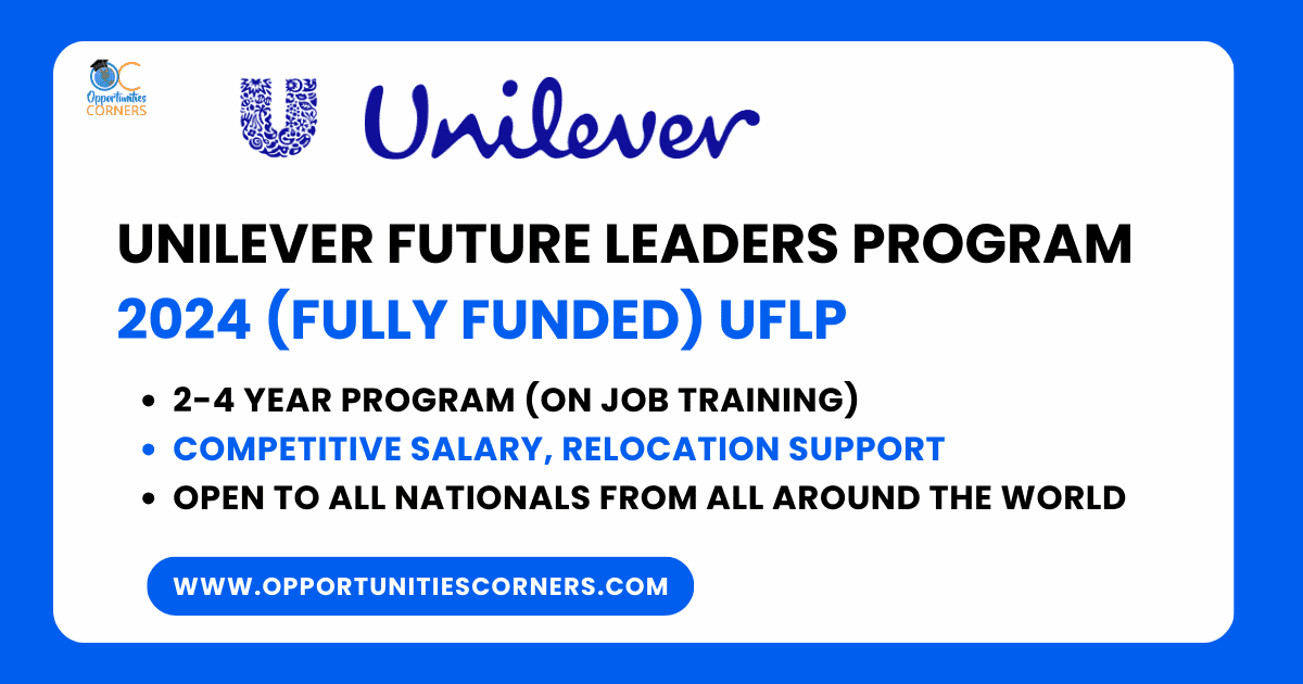 Unilever Future Leaders Program 2024 (Fully Funded) | Opportunities Corners