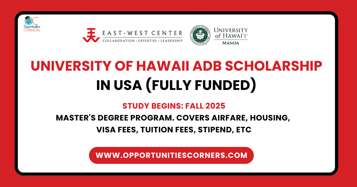 University of Hawaii ADB Scholarship 2025 in USA (Fully Funded)