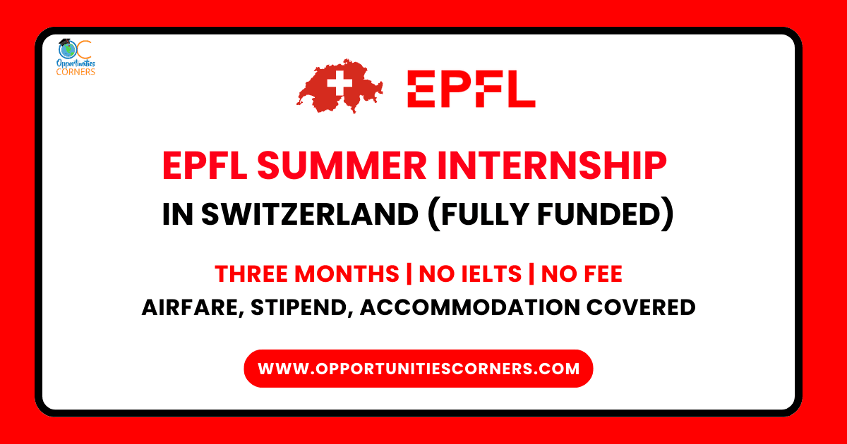 EPFL Summer Internship 2026 in Switzerland (Fully Funded)