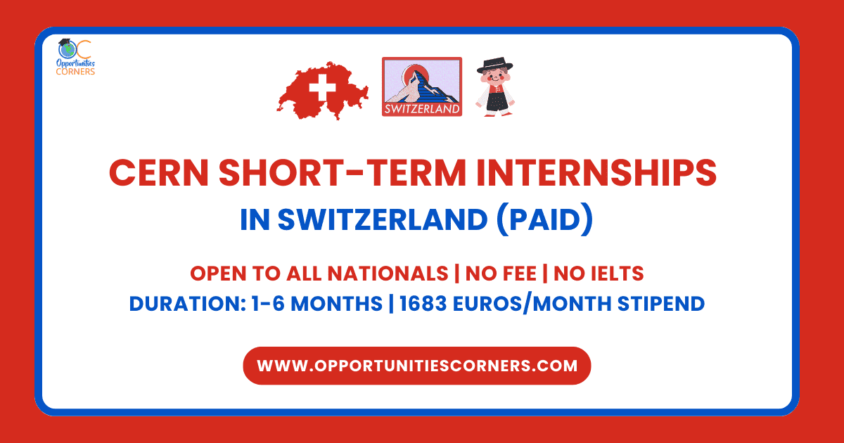 CERN Short Term Internships 2025 in Switzerland (PAID)