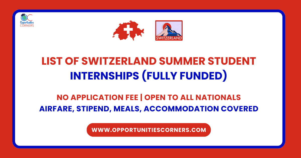 List of Switzerland Summer Student Internships 2025 (Fully Funded)
