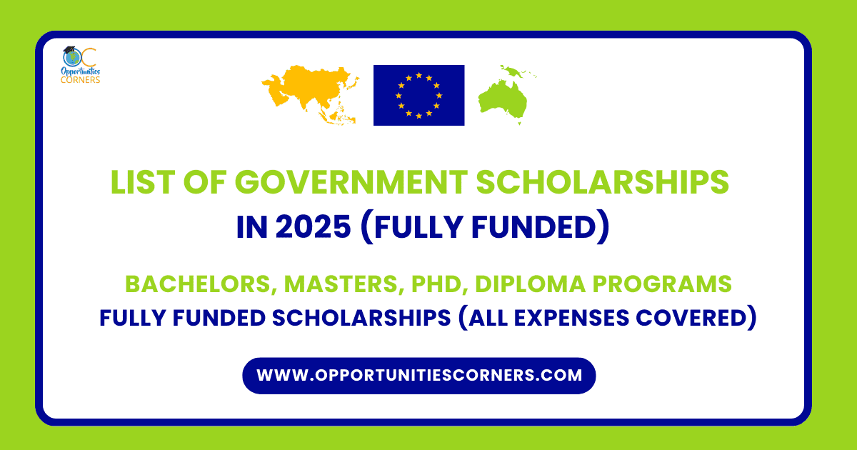 List of Government Funded Scholarships in 2025 (Fully Funded)