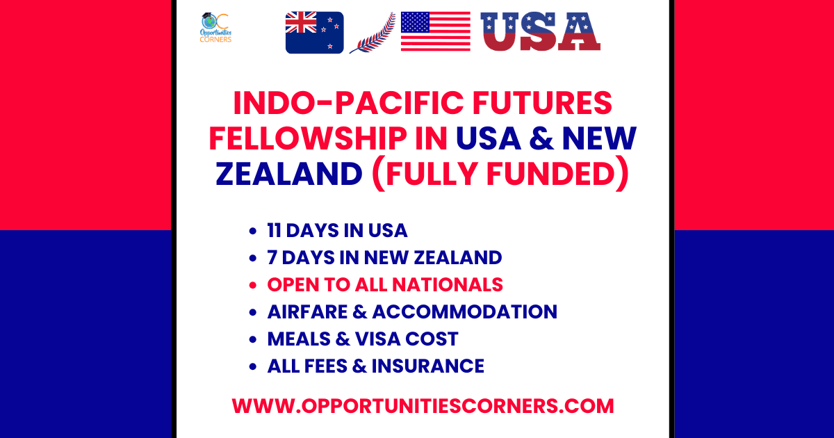 Indo-Pacific Futures Fellowship 2025/26 in USA & New Zealand (Fully Funded)