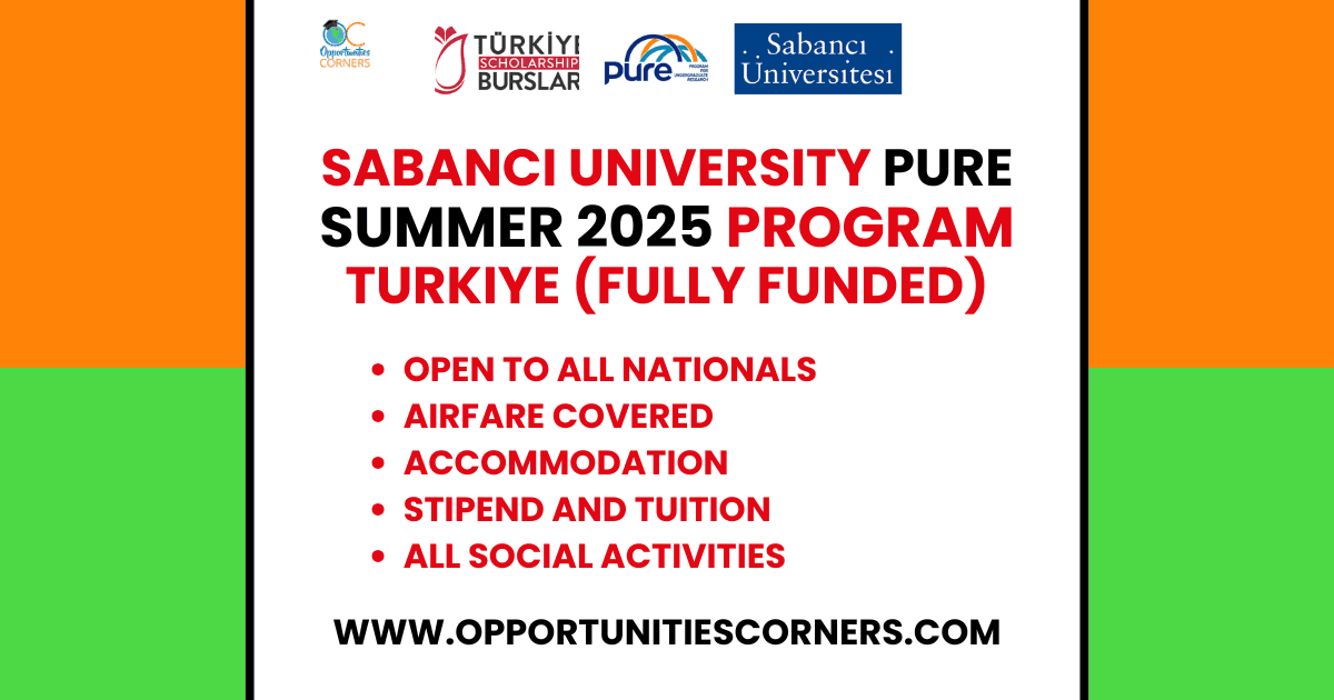 Sabanci University PURE Summer 2025 Program in Turkiye (Fully Funded)
