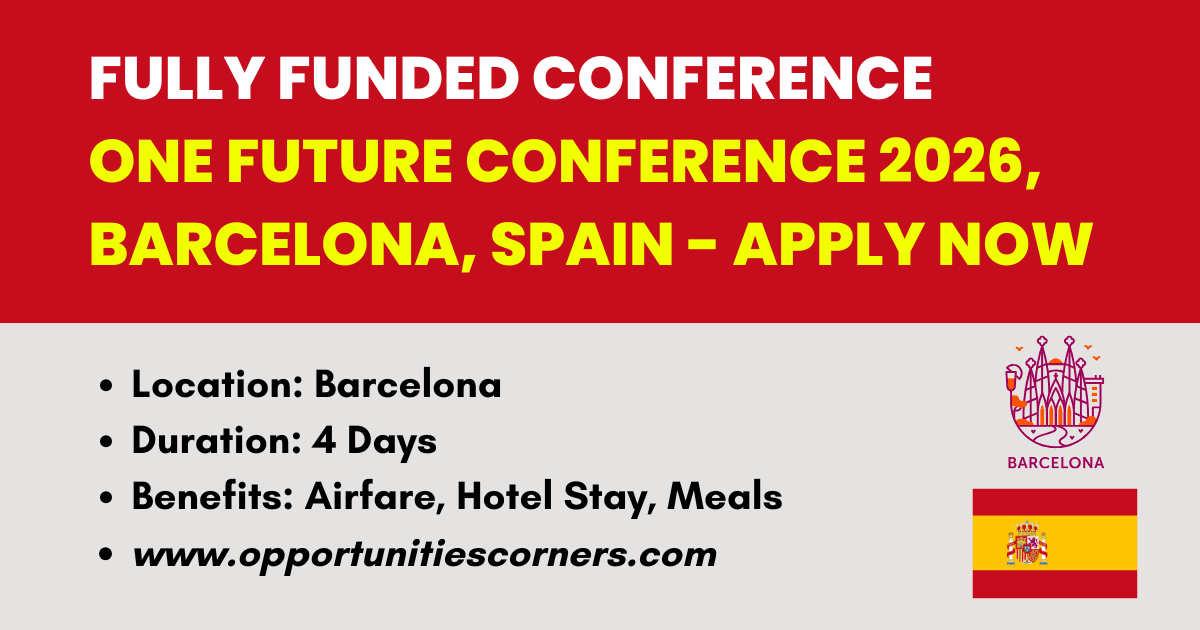 One Future Conference 2026 Barcelona, Spain (30 Fully Funded)