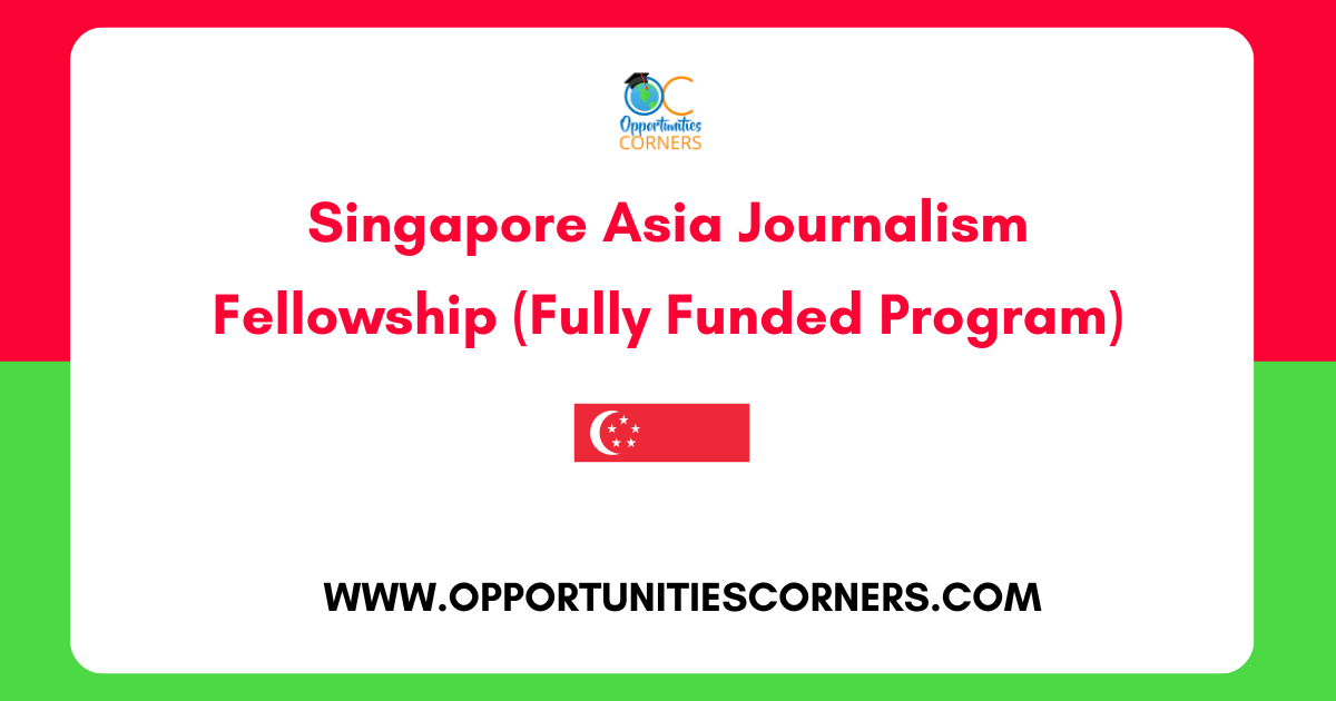 Singapore Asia Journalism Fellowship 2026 (Fully Funded)